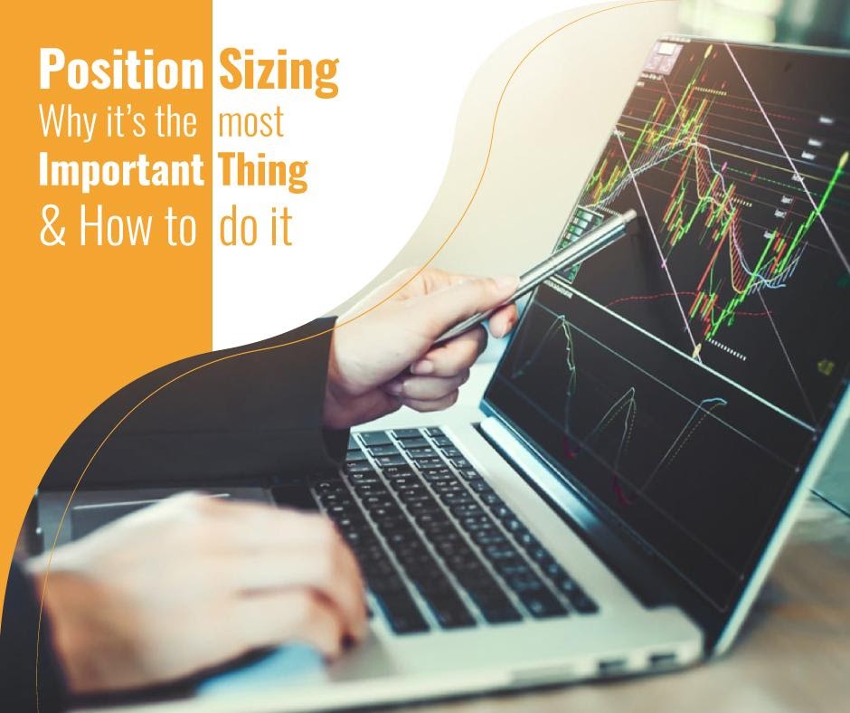 Position Sizing: Why it’s the most important thing and how to do it
