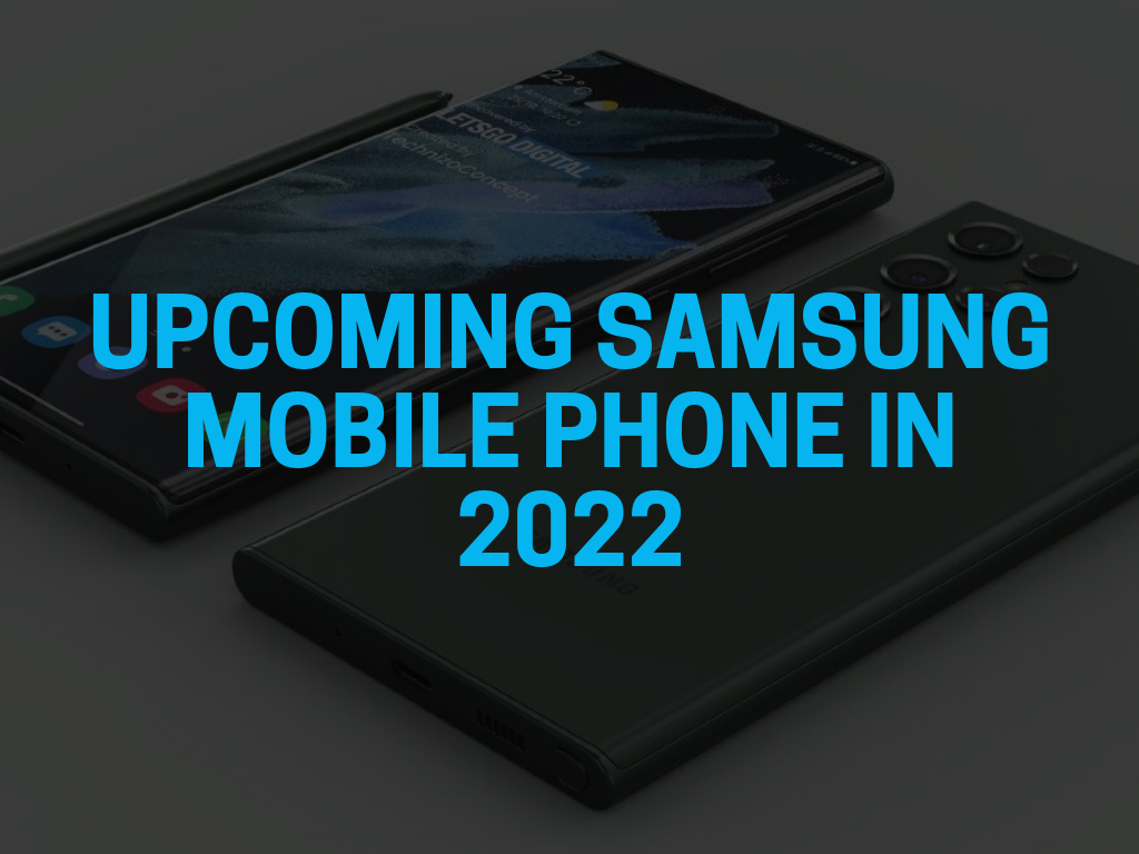 Samsung mobile phone in 2022 With Expected Date & Price