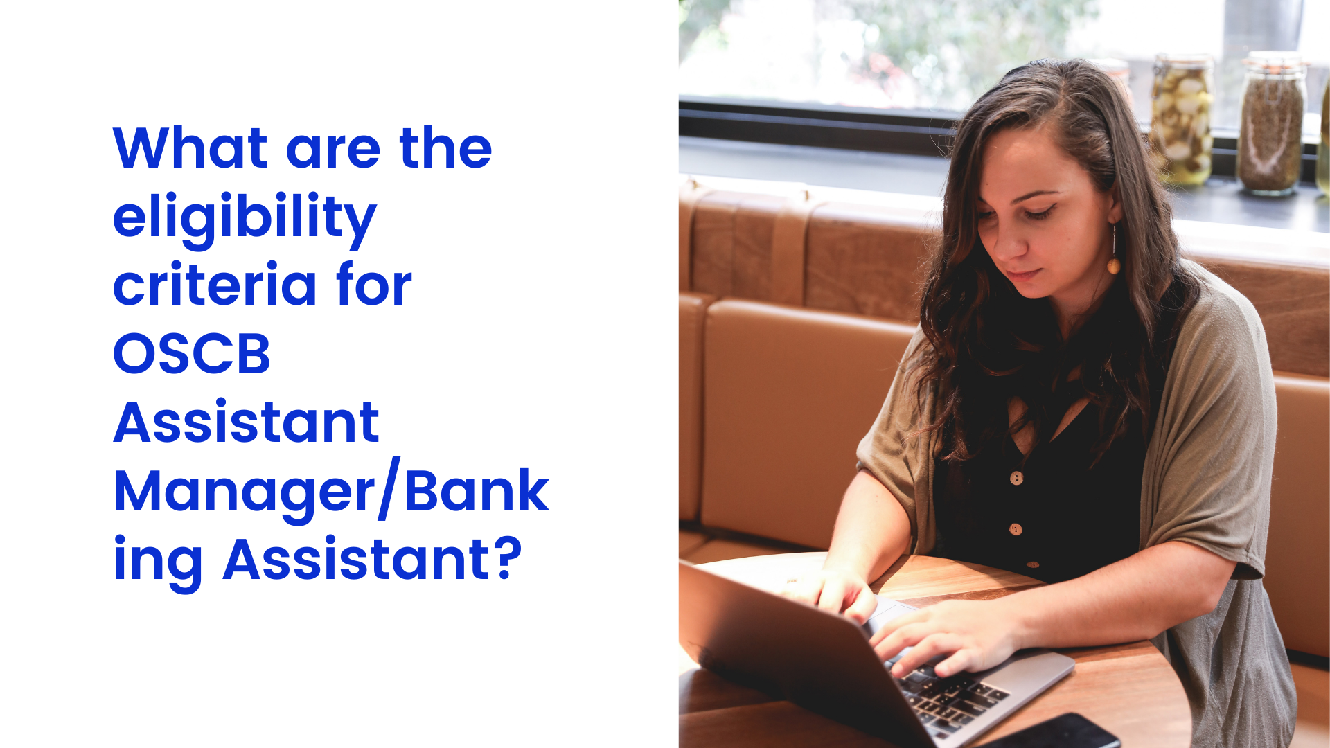 Eligibility Criteria for OSCB Assistant Manager/Banking Assistant?