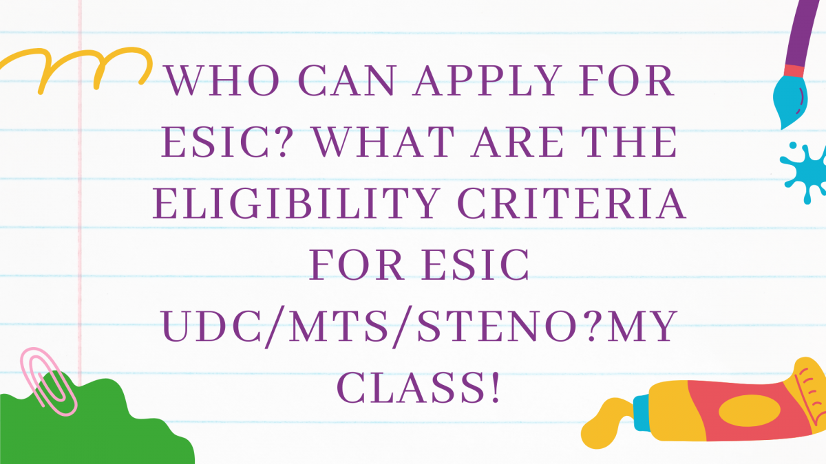 Eligibility Criteria for ESIC UDC/MTS/Steno